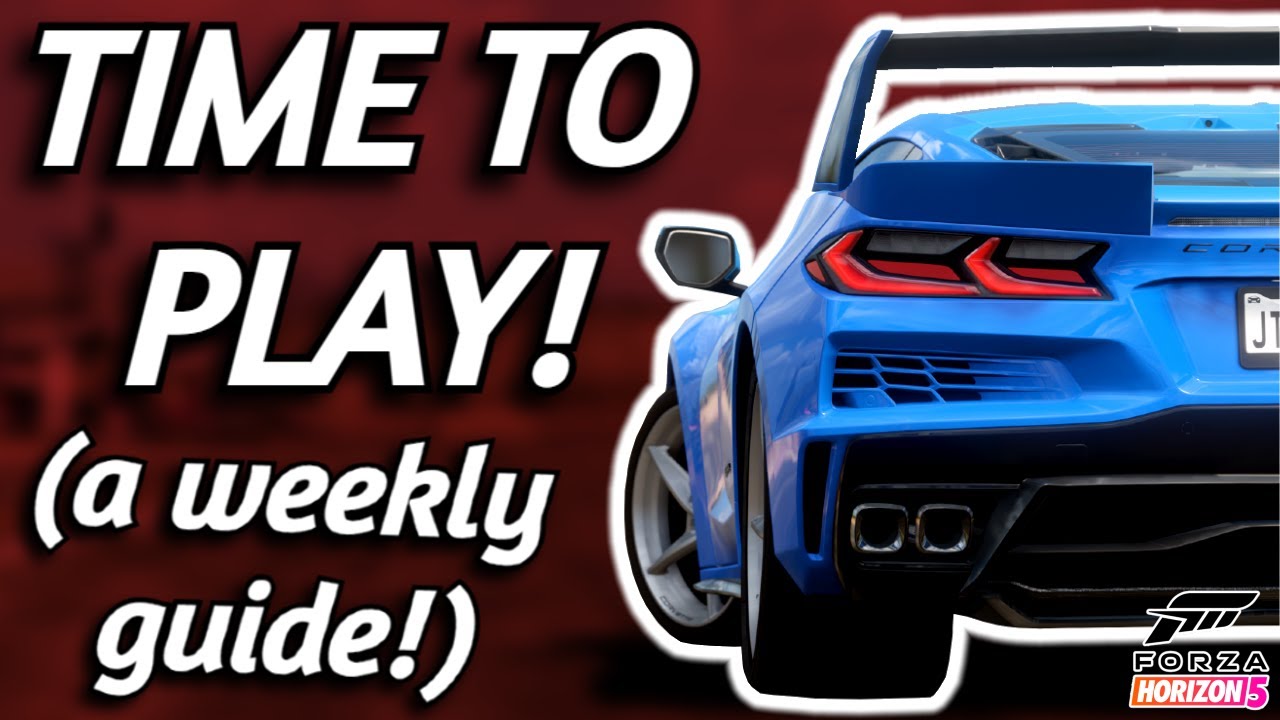 HOW TO COMPLETE "Time to Play" | Forza Horizon 5 Weekly Forzathon ...
