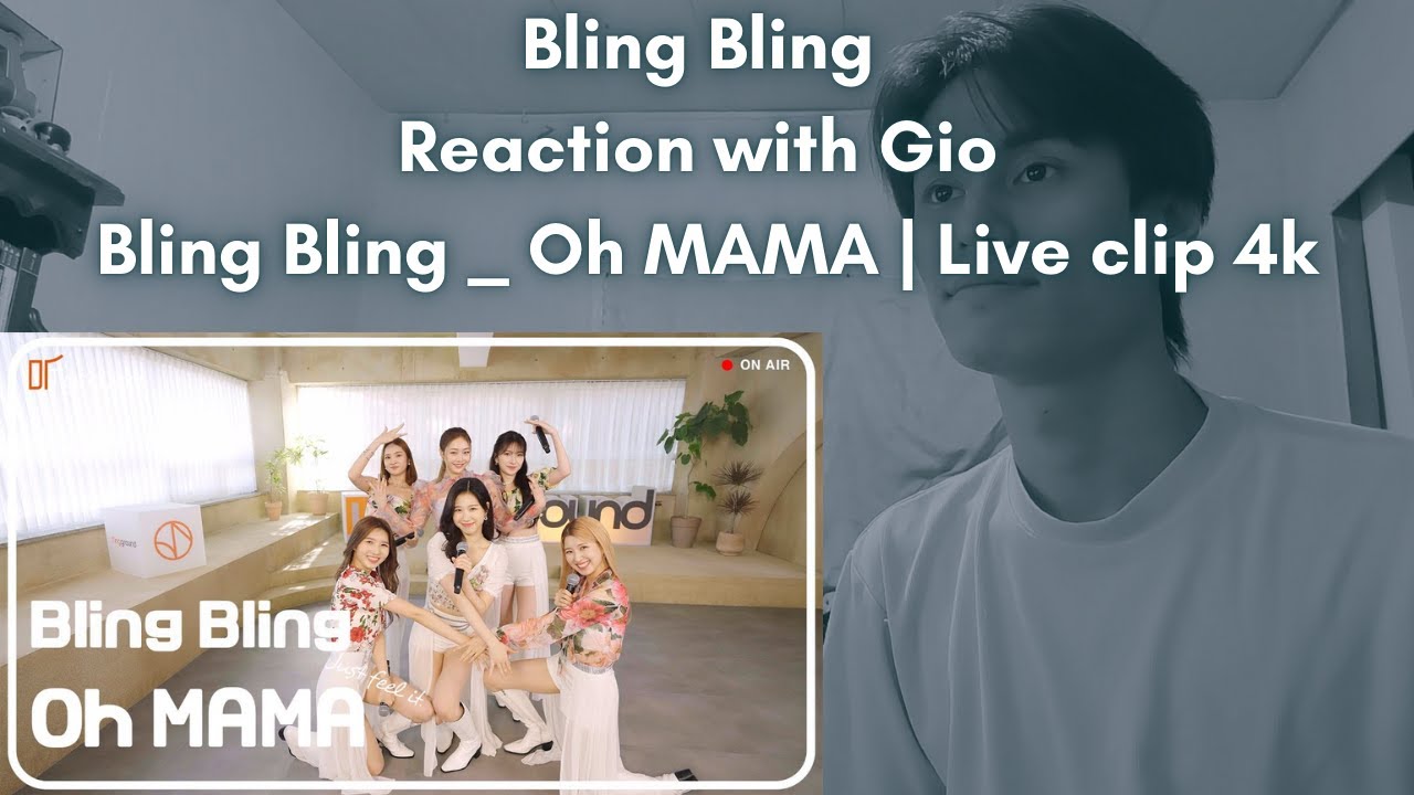 Bling Bling Reaction with Gio Bling Bling _ Oh MAMA | Live clip 4k ...