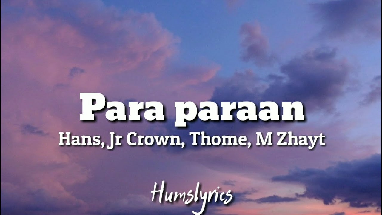 Para Paraan - Hans | Jr Crown | Thome | M Zhayt (Lyrics) - YouTube