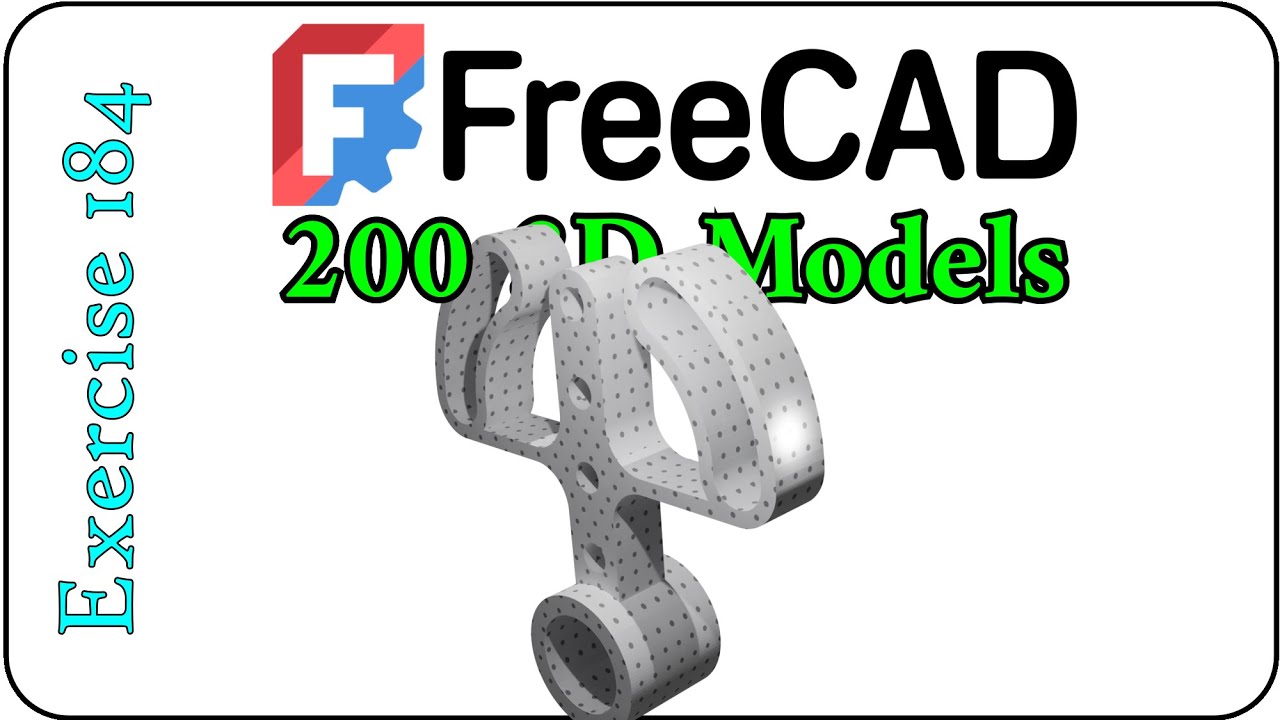 200 3D Models in FreeCAD: Exercise 184 - YouTube