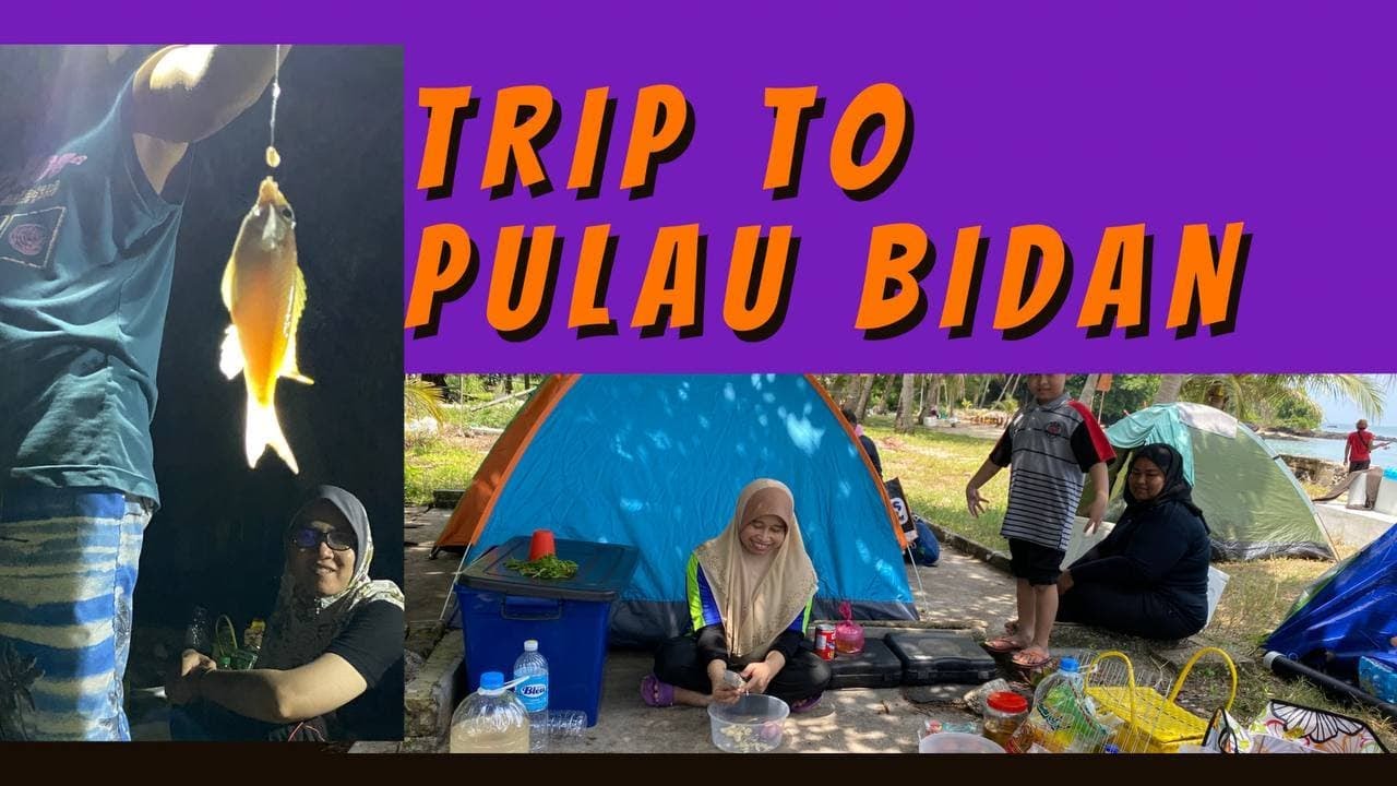 BERKHEMAH BERSAMA KELUARGA DI PULAU BIDAN - YouTube