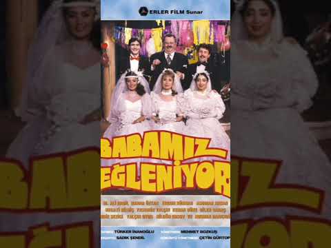 BABAMIZ EĞLENİYOR - MEMET ALİ ERBİL - BAHAR ÖZTAN