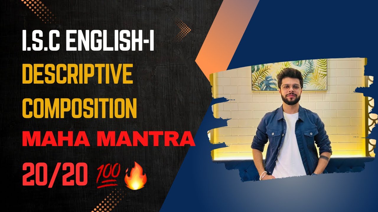 How to Write a Perfect Descriptive Composition |Score 20/20| |ISC ...
