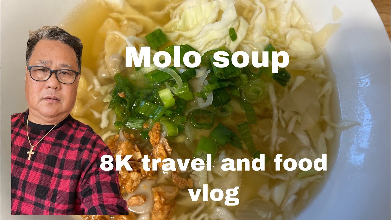 Molo soup 8K travel and food vlog - YouTube