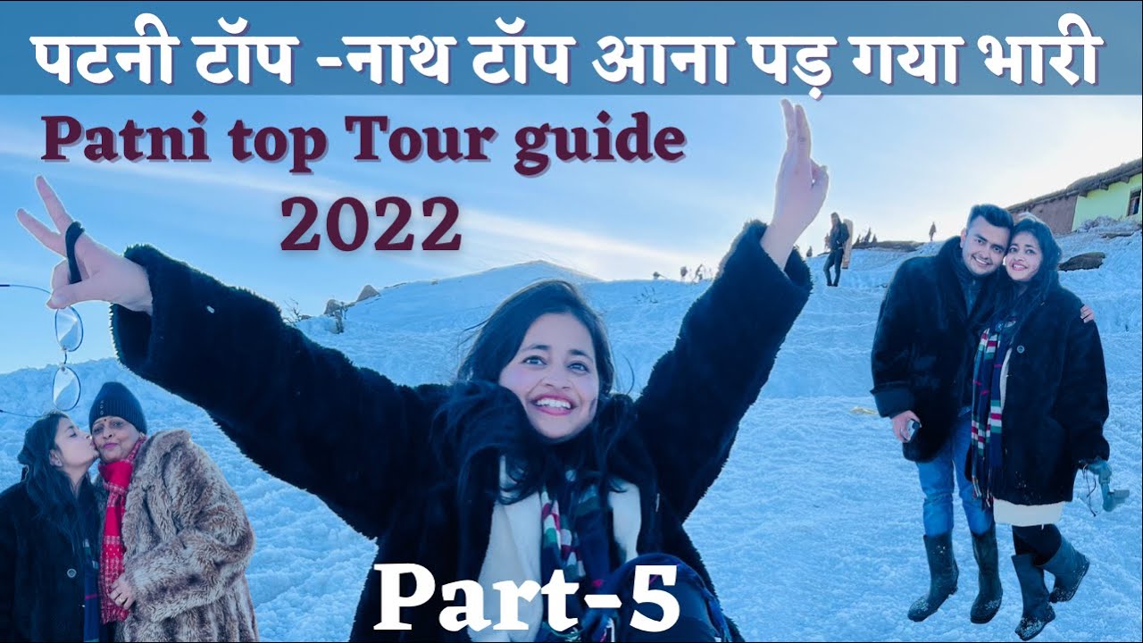 Part-5 |Patnitop tour guide|Nathatop sledging| Katra to patnitop| tour ...