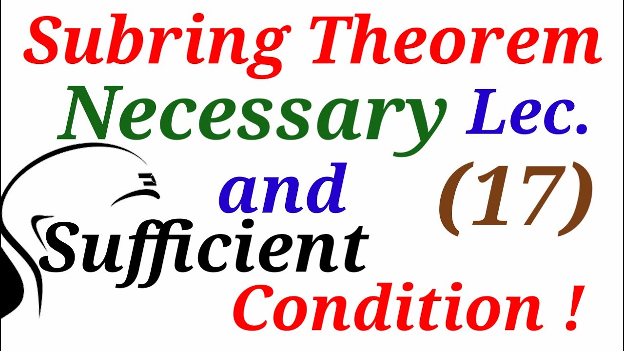 🔥 Subring Theorem || Necessary and Sufficient Condition || N/S ...