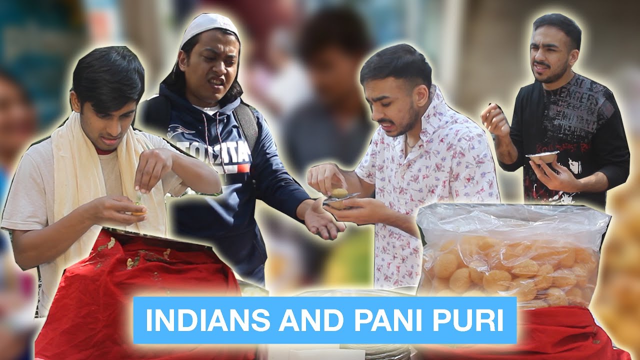 Indians and Pani Puri ⎜Super Sindhi - YouTube