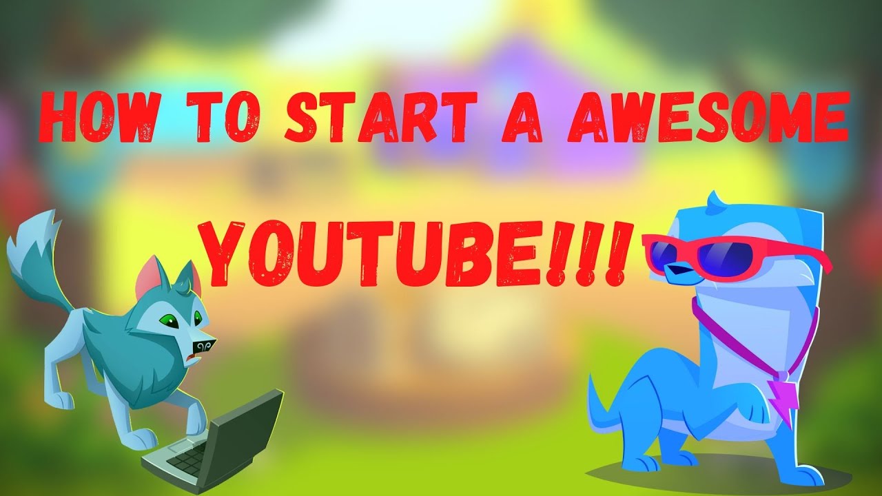 HOW TO START AN AWESOME ANIMAL JAM YOUTUBE CHANNEL - YouTube