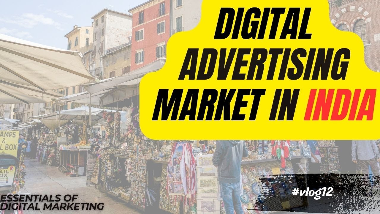 #vlog12 DIGITAL MARKETING PLAN DIGITAL ADVERTISING MARKET IN INDIA ...