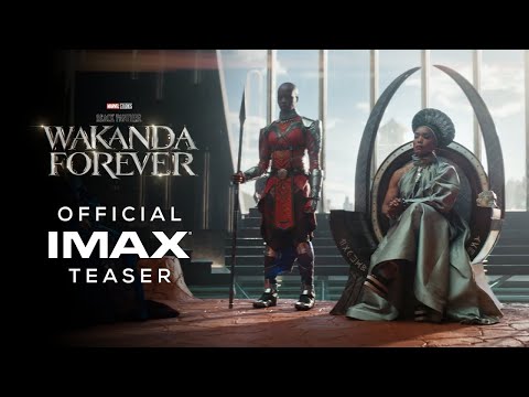 Black Panther: Wakanda Forever – The IMAX Trailer