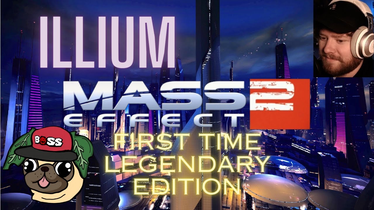 "Illium" pt36 || Mass Effect 2 || (First Time Legendary Edition ...