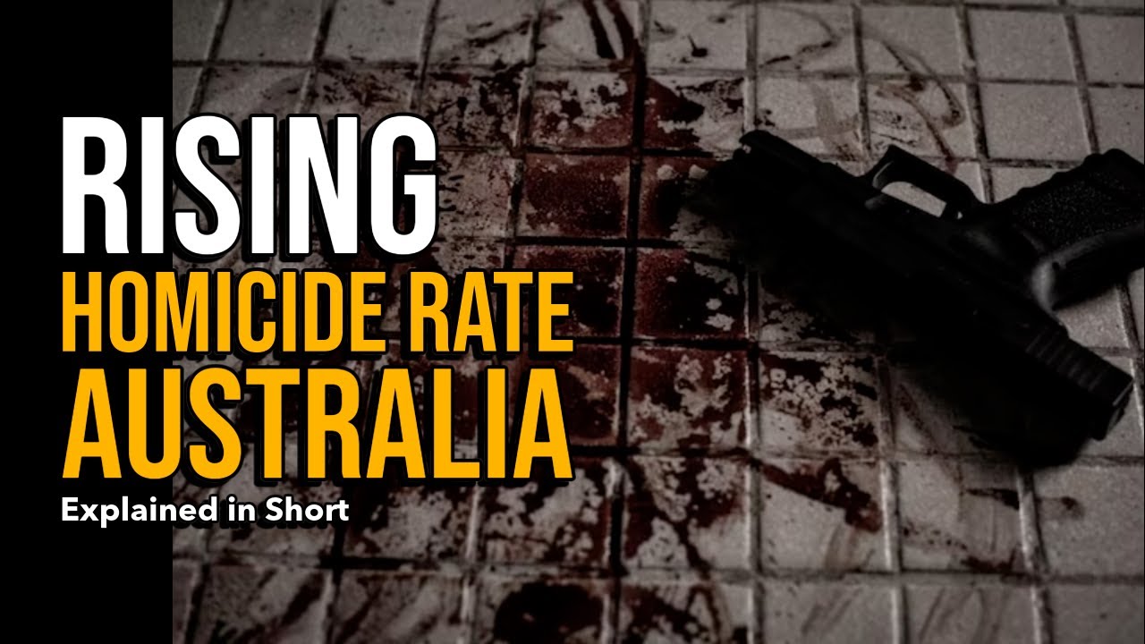 Rising Homicide Rates: A Closer Look at Australia's Crime Landscape ...