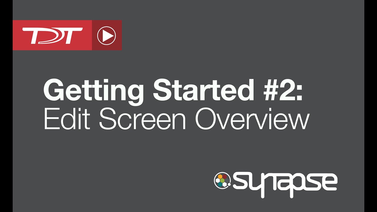 Synapse Suite: Getting Started #2: Edit Screen Overview - YouTube