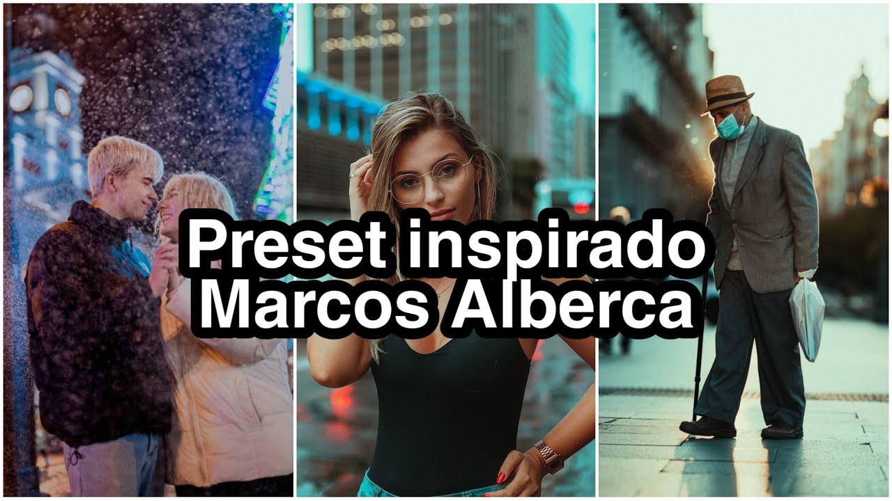 Editar Como Marcos Alberca /Presets Marcos Alberca inspirado - YouTube
