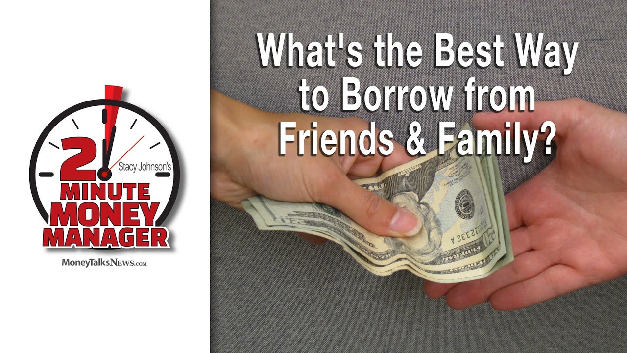 What's the Best Way to Borrow From Friends and Family? - YouTube