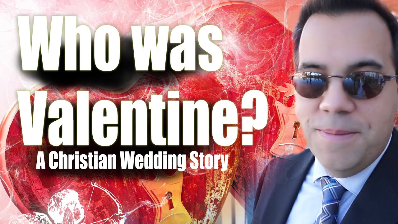 Who Was Valentine A Christian Wedding Story YouTube who-was-valentine-a-christian-wedding-story-youtube
