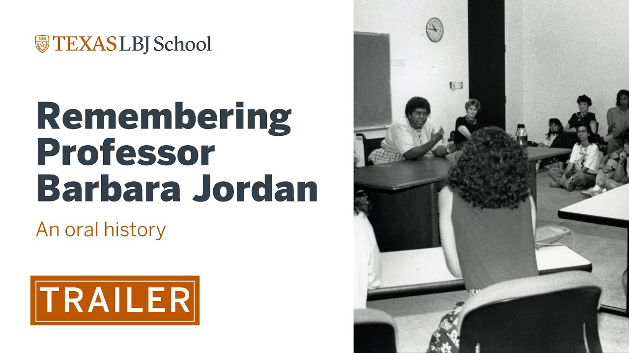 Remembering Professor Barbara Jordan: An LBJ School oral history ...