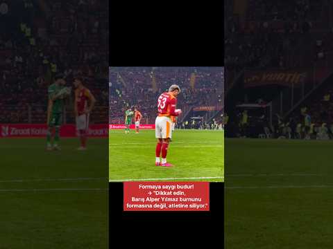 Formaya saygı budur Barış alper Yılmaz #galatasaray #barışalperyılmaz #süperlig #futbol
