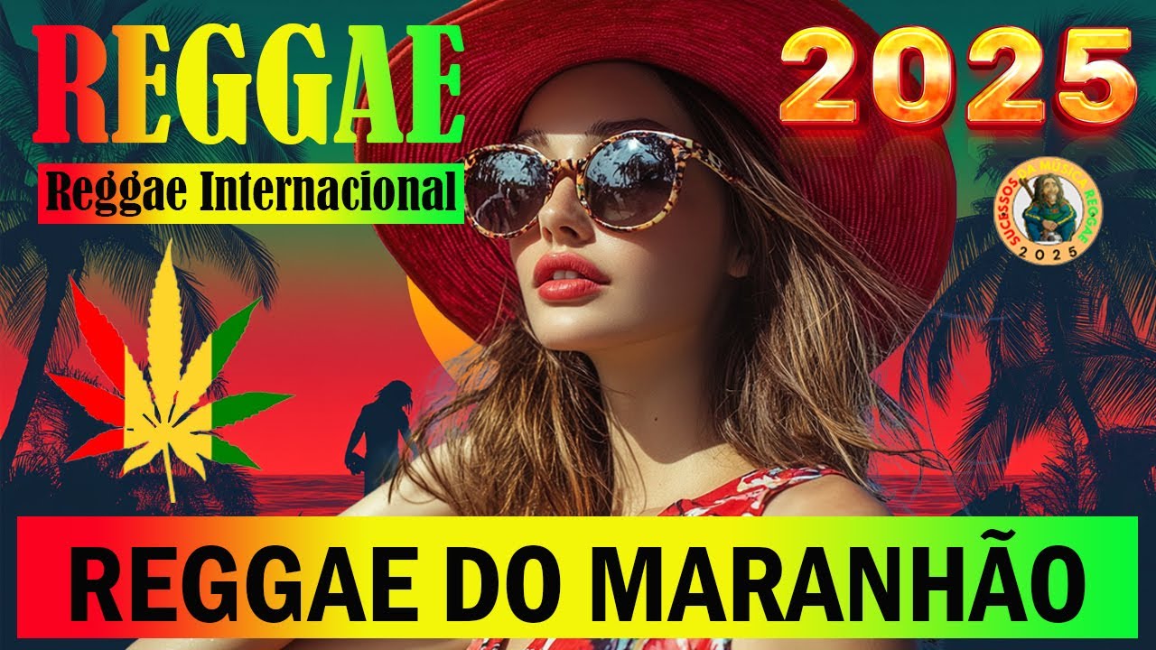 SELEÇÃO TOP REGGAE DO MARANHÃO 2025 ️🎵 Melhor Internacional De Música ...
