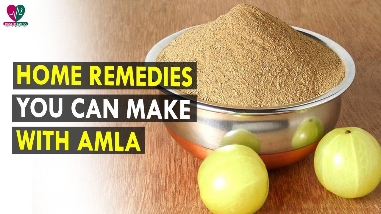 Home remedies you can make with Amla || Health Sutra - Best Health Tips ...