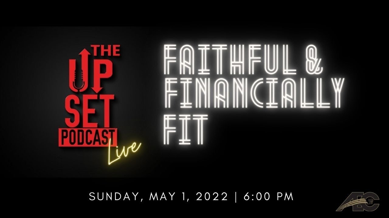 UpSet Podcast: Faithful and Financially Fit - YouTube