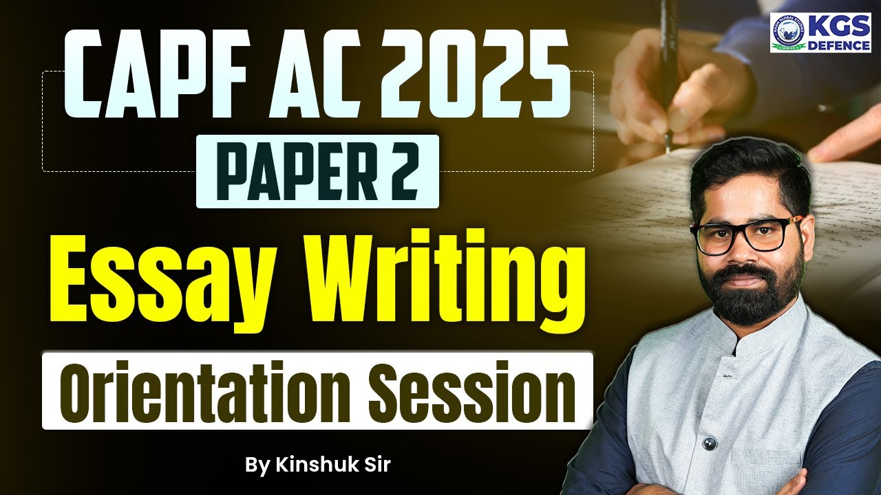 CAPF AC 2025 Paper 2 | Essay Writing Orientation Session | Essay ...