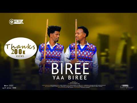 New oromo Music Dhaabaa Mul'ataa fi Badhoo Darajjee BIREE YAA BIREE 2026