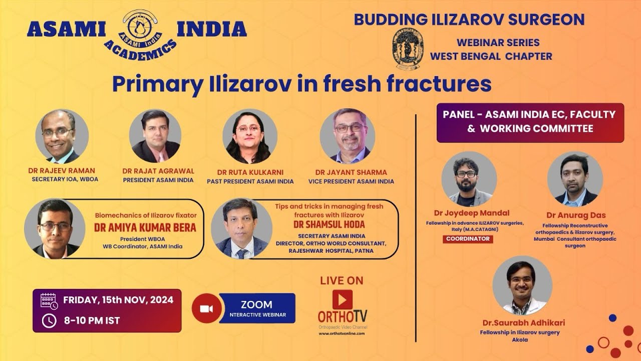 ASAMI India Academics –West Bengal Chapter :Primary Ilizarov in Fresh Fractures–Dr. Amiya Kumar ...
