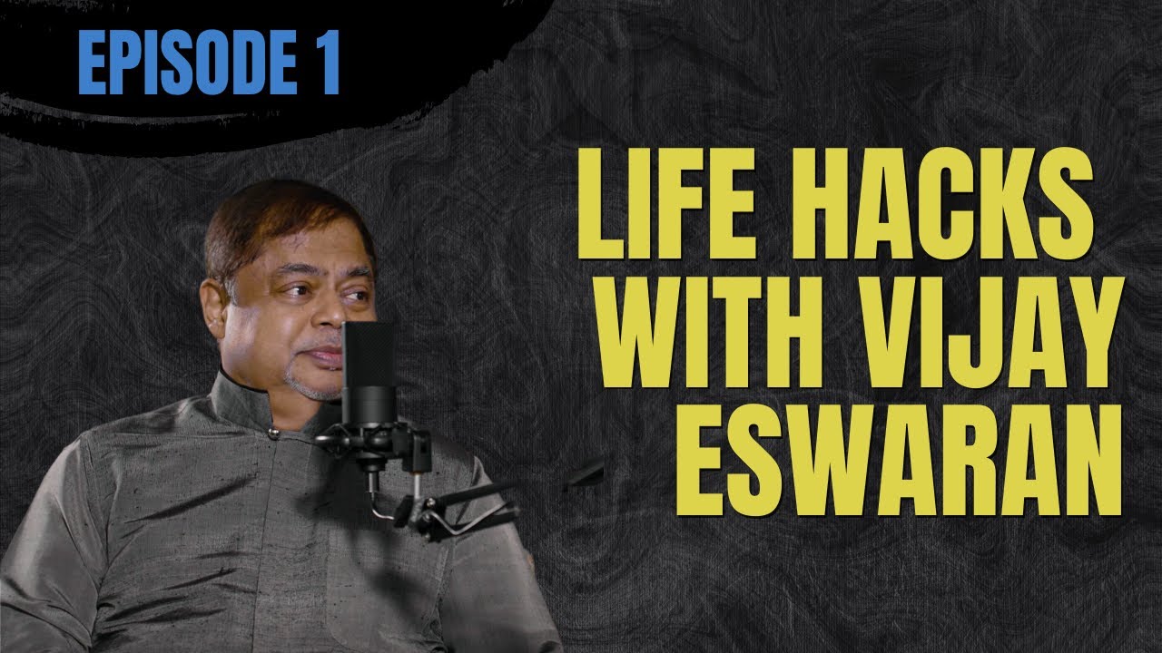 LifeHacks with Vijay Eswaran | Episode 1 (Self-Improvement Is A Daily Process) - YouTube