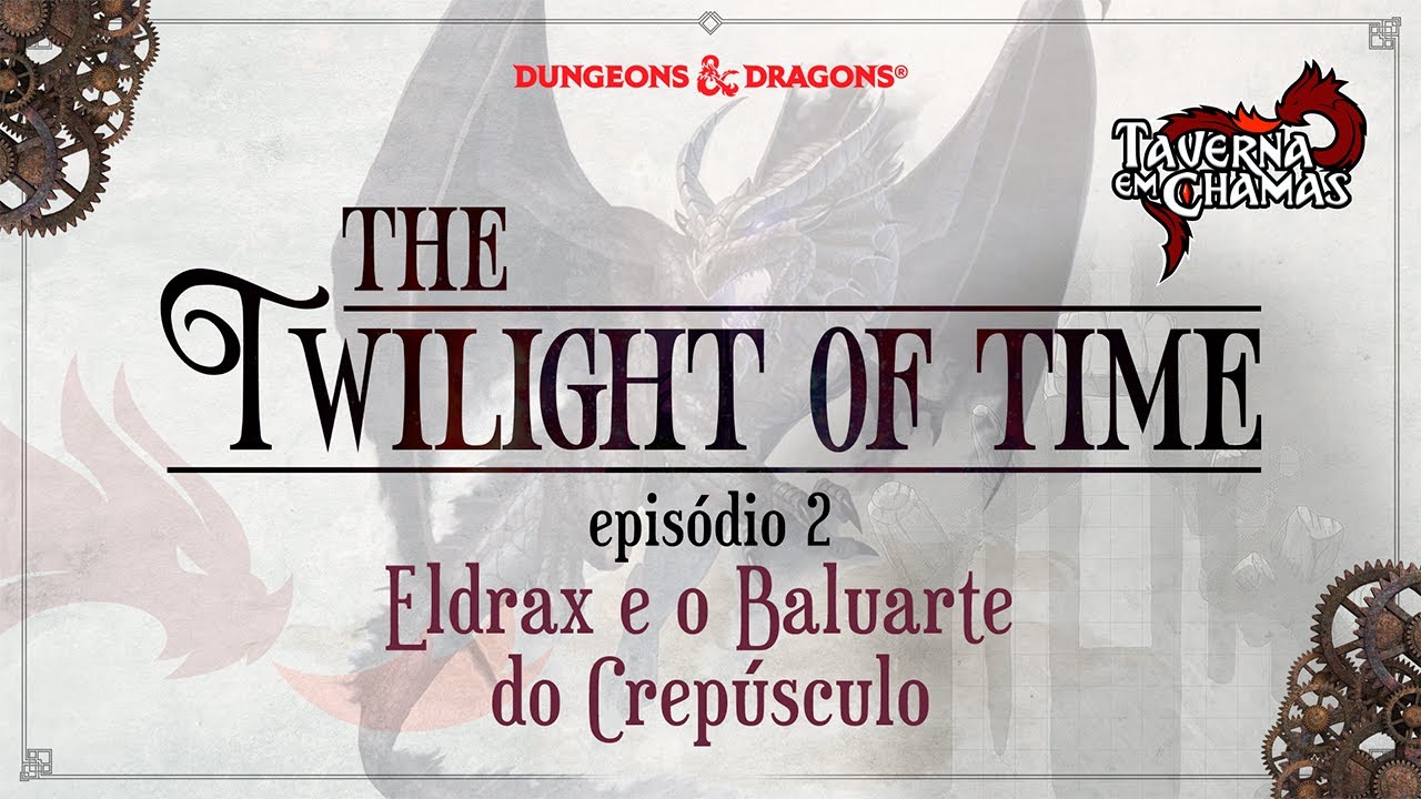 The Twilight of Time - Episódio 2 Eldrax e o Baluarte do Crepúsculo ...