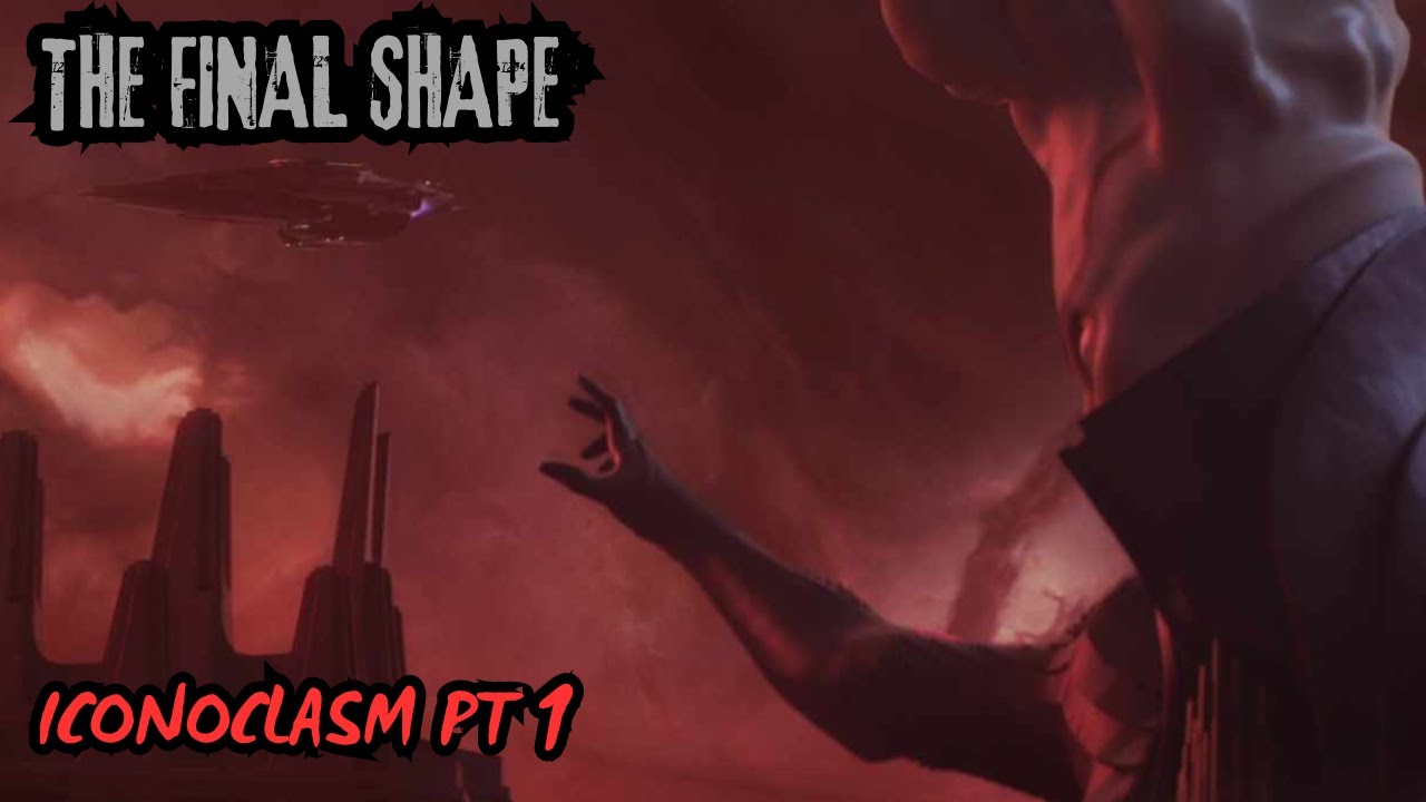 Iconoclasm Part 1: Destiny 2,The Final Shape, Ep14 - YouTube