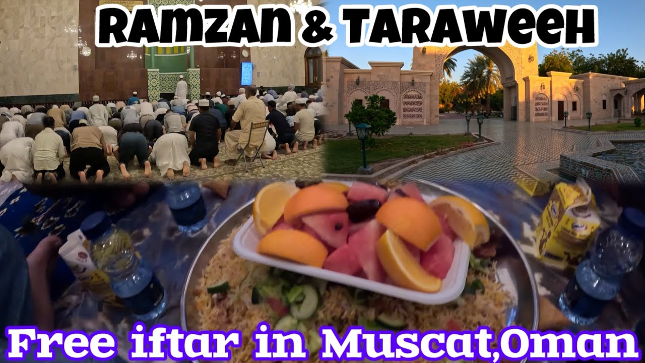 Iftar And Taraweeh In Muscat Oman | Ramadan Vibes Muscat | Masjid Al ...