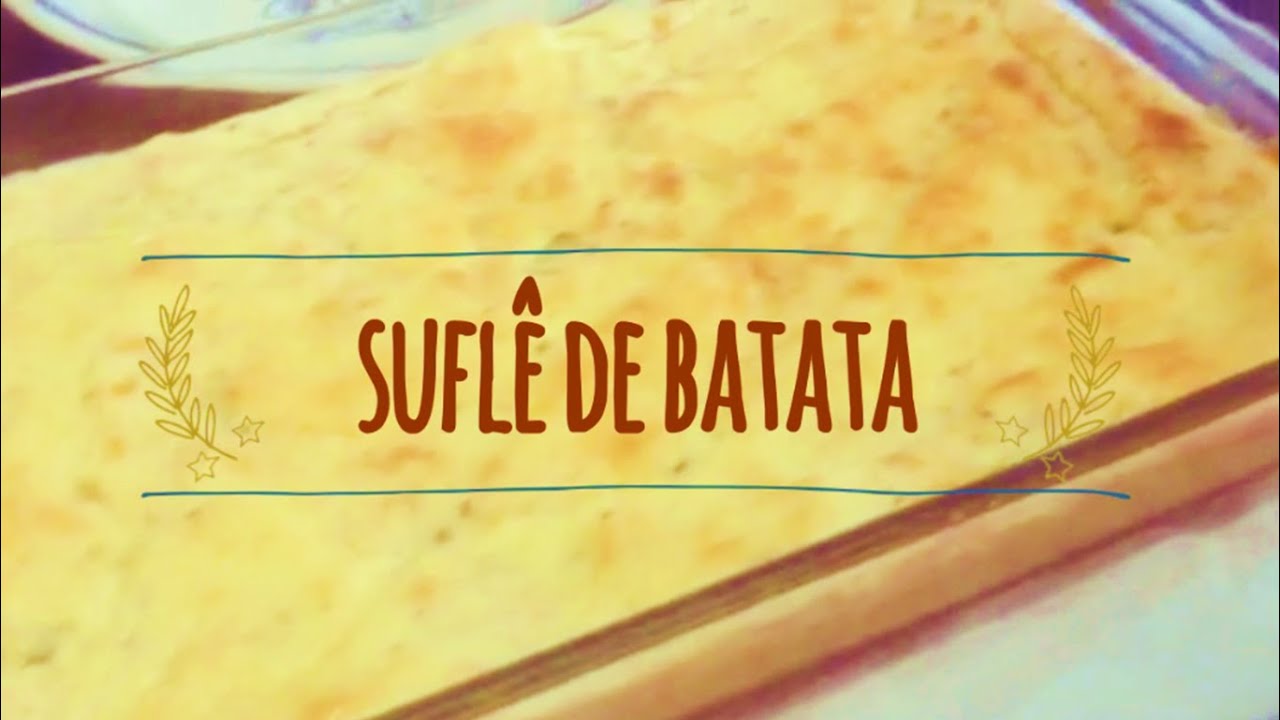 Suflê de Batata SUPER FÁCIL! - YouTube