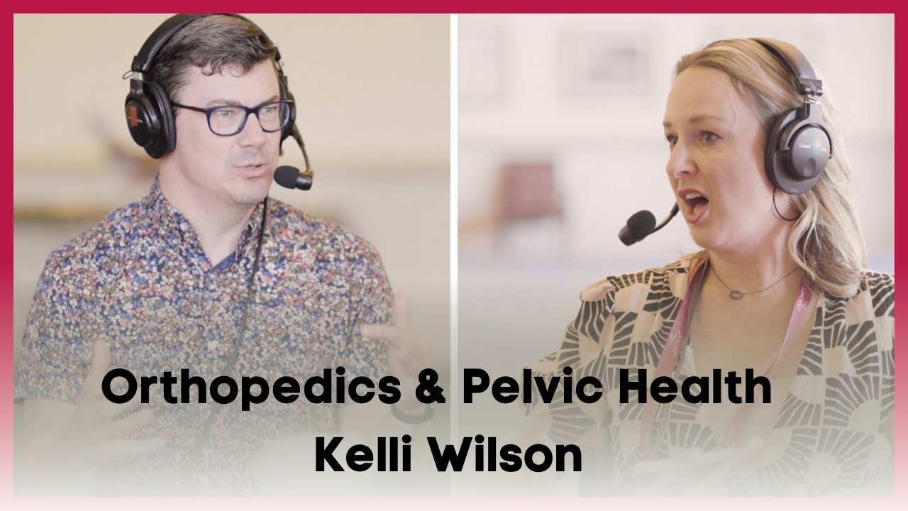 Integrating Orthopedics & Pelvic Health in Physical Therapy with Dr ...