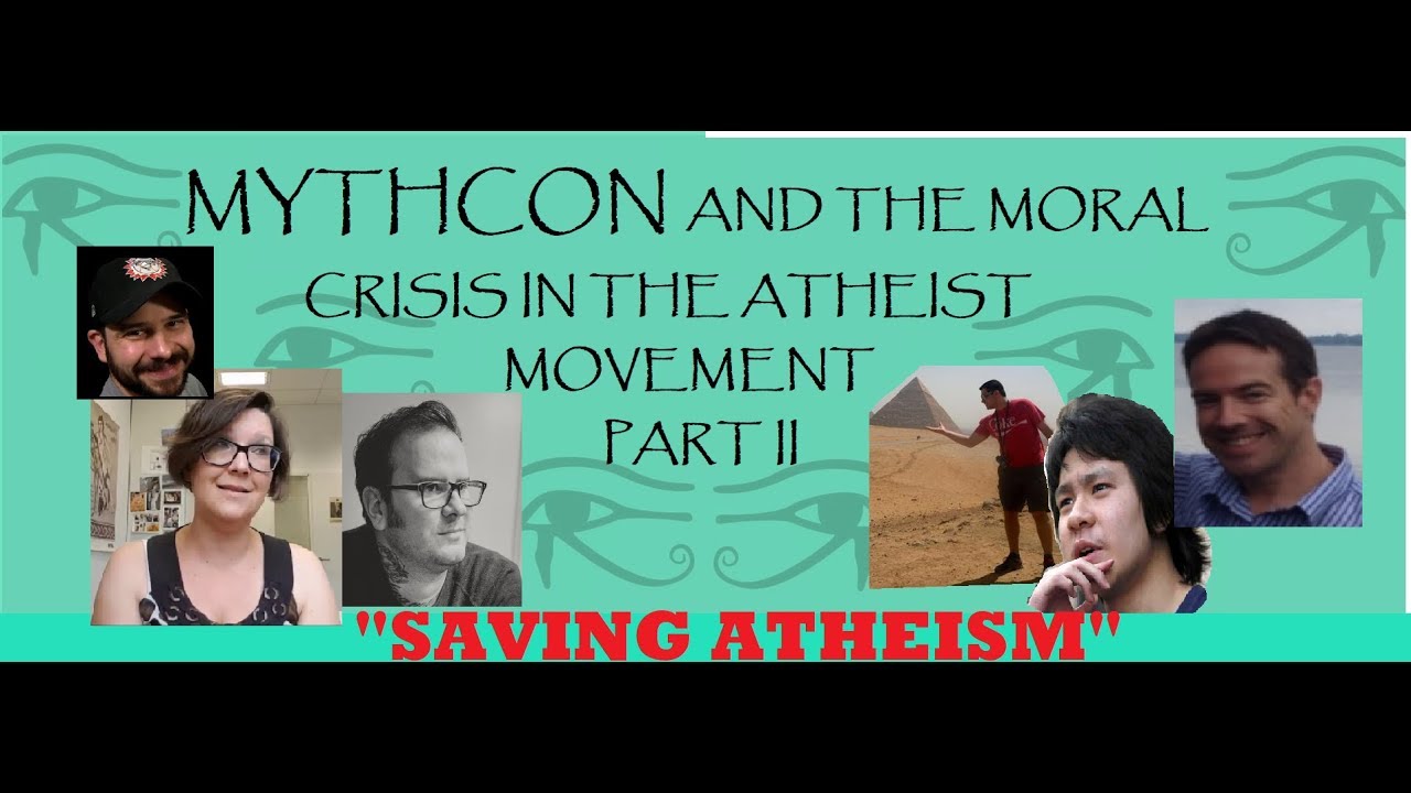 Mythcon and the Moral Crisis in the Atheist Movement 2: Saving Atheism ...