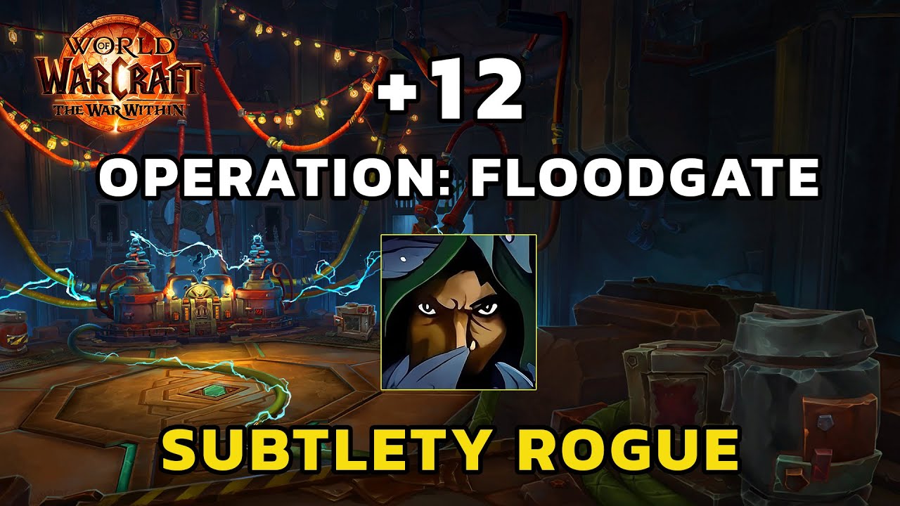 Sub Rogue +12 Operation: Floodgate (WoW: The War Within Season 2) - YouTube