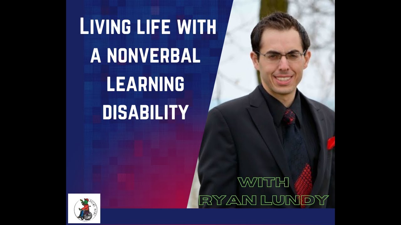 Living Life With A Nonverbal Learning Disability with Ryan Lundy - YouTube