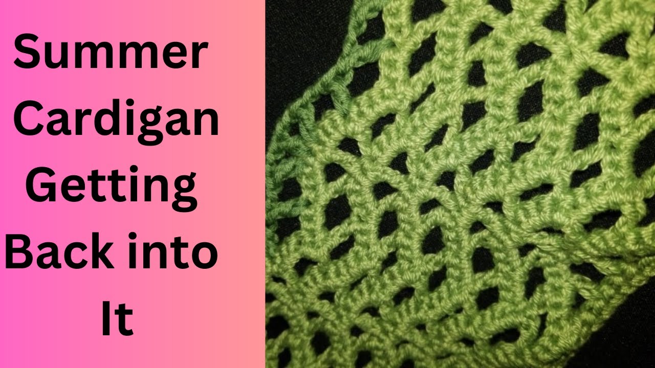 Summer Cardigan Getting Back Into It - YouTube