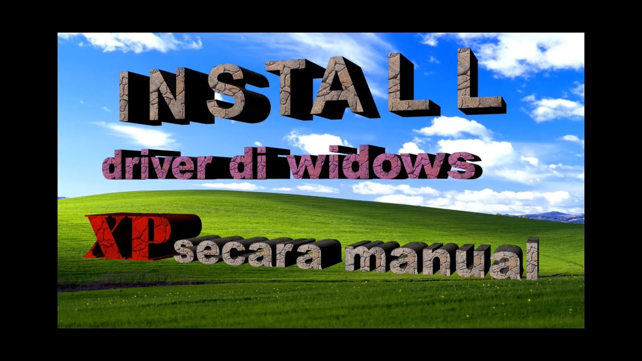 Install driver di windows XP secara manual - YouTube