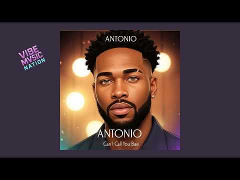 Can I Call You Bae - Antonio