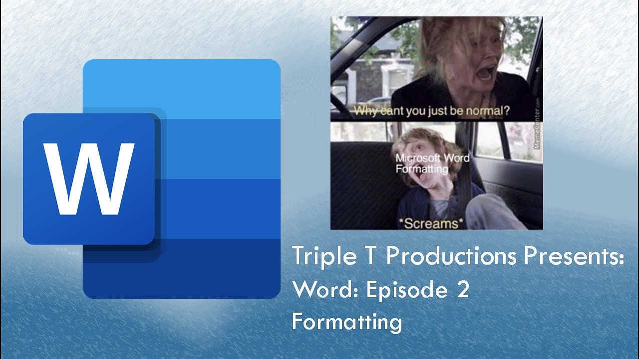 Microsoft Word: Episode 2: Formating | Triple T Productions - YouTube