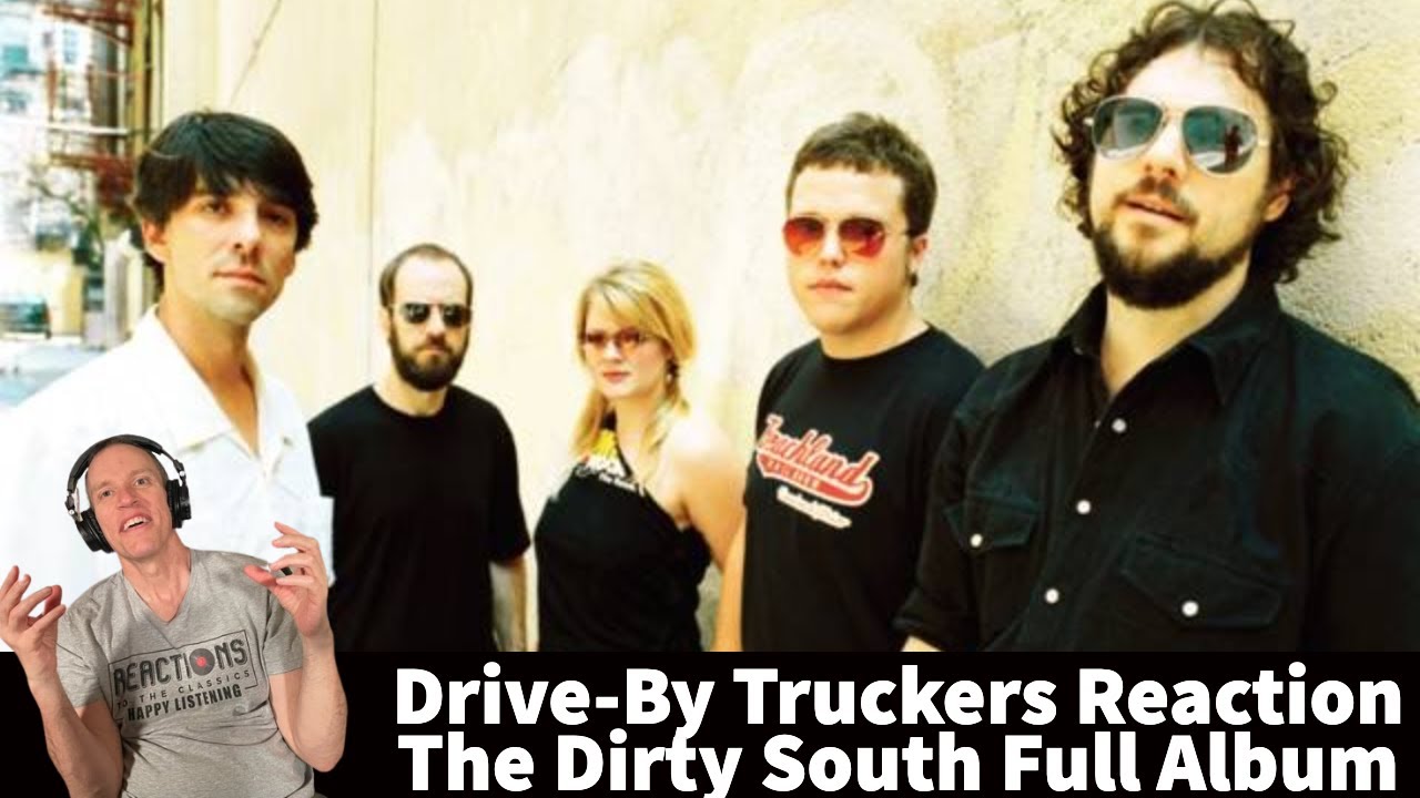 Drive-By Truckers Reaction - The Dirty South Full Album Reaction! - YouTube