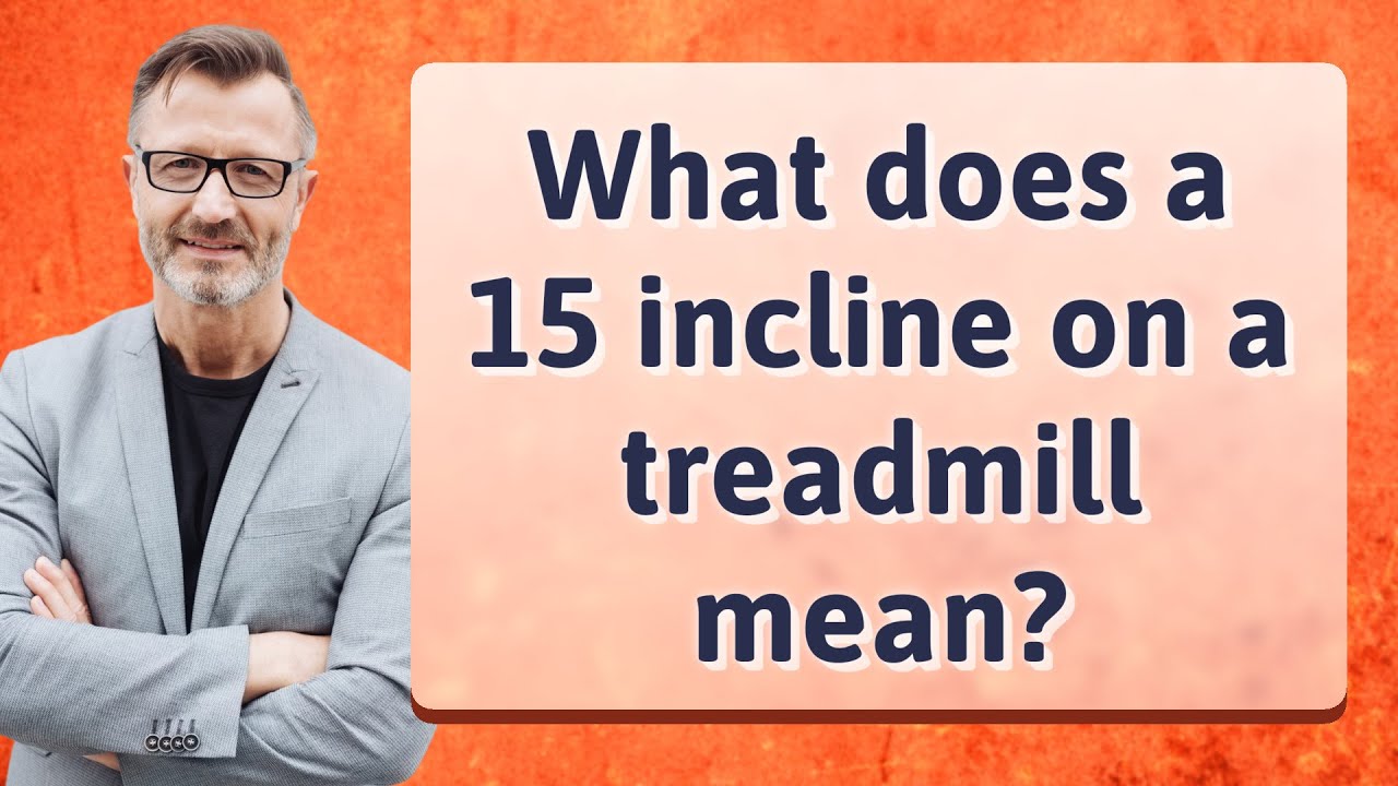 What does a 15 incline on a treadmill mean? - YouTube
