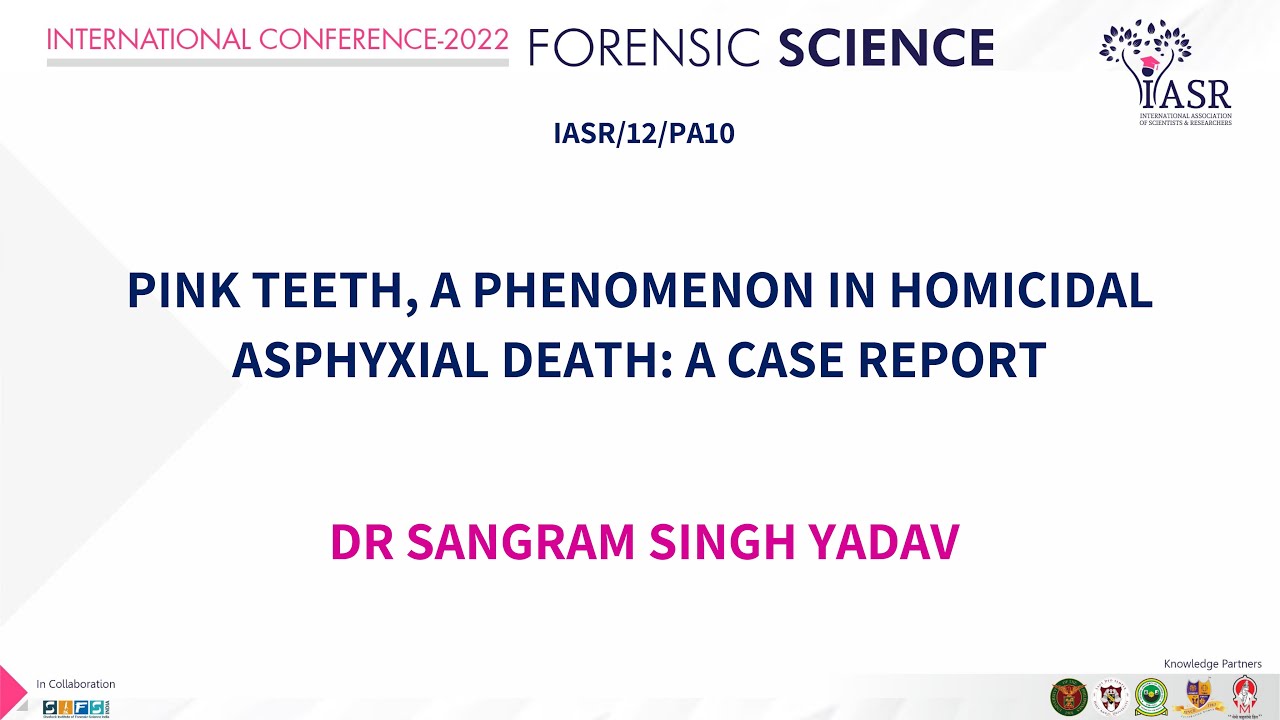 Pink Teeth, A Phenomenon in Homicidal Asphyxial Death: A Case Report ...