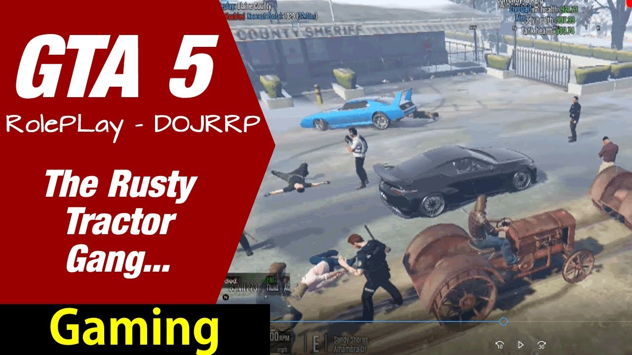 GTA 5 Roleplay FiveM - The Rusty Tractor Gang - Dept. of Justice DOJRRP ...