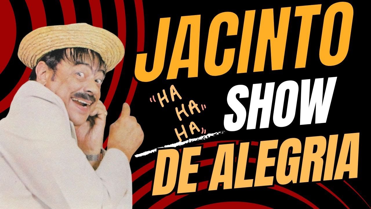 JACINTO SHOW DE RISADAS - YouTube