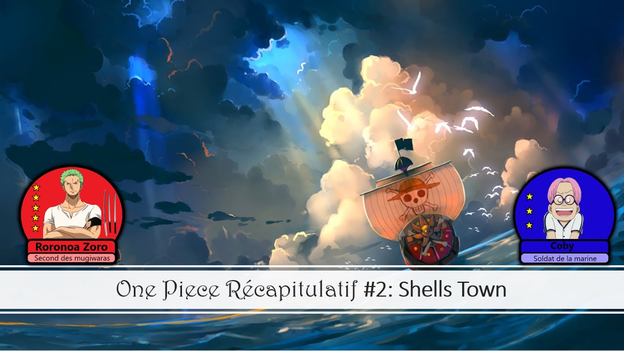 One Piece Récap #02: Shells Town - YouTube