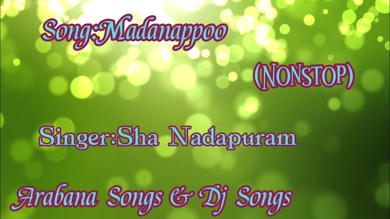 Madanappoo (Nonstop) | Singer:Sha Nadapuram | ARABANA SONGS & DJ SONGS ...