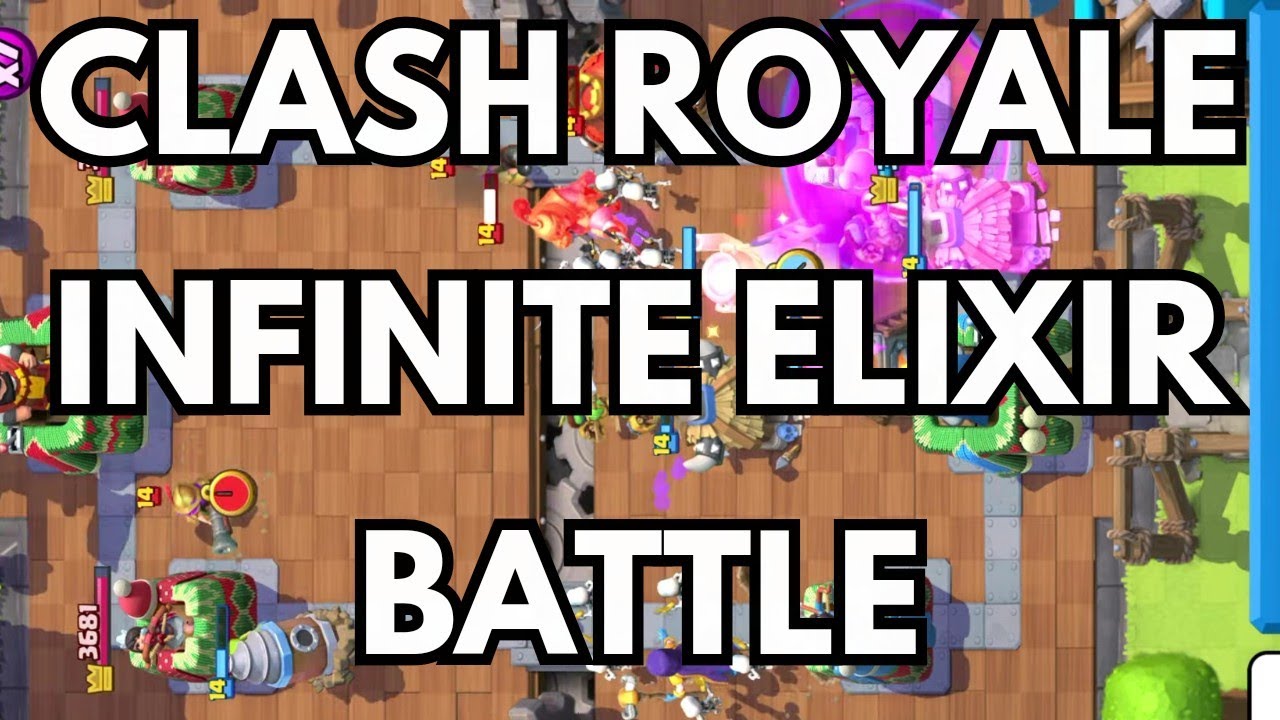 LEGENDARAY'S INFINITE ELIXIR : CLASH ROYALE : INFINITE ELIXIR CHALLENGE ...
