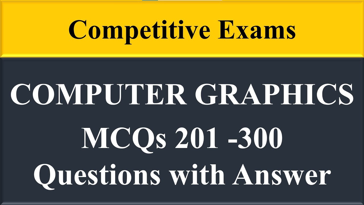 Computer Graphics Mcqs | Important Computer Graphics Questions and ...